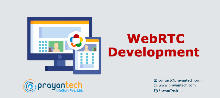 WebRTC Development, Custom WebRTC Solutions - Prayantech