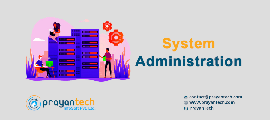 System Administration, Linux Server Administration - Prayantech System Administration, Linux Server Administration - Prayantech